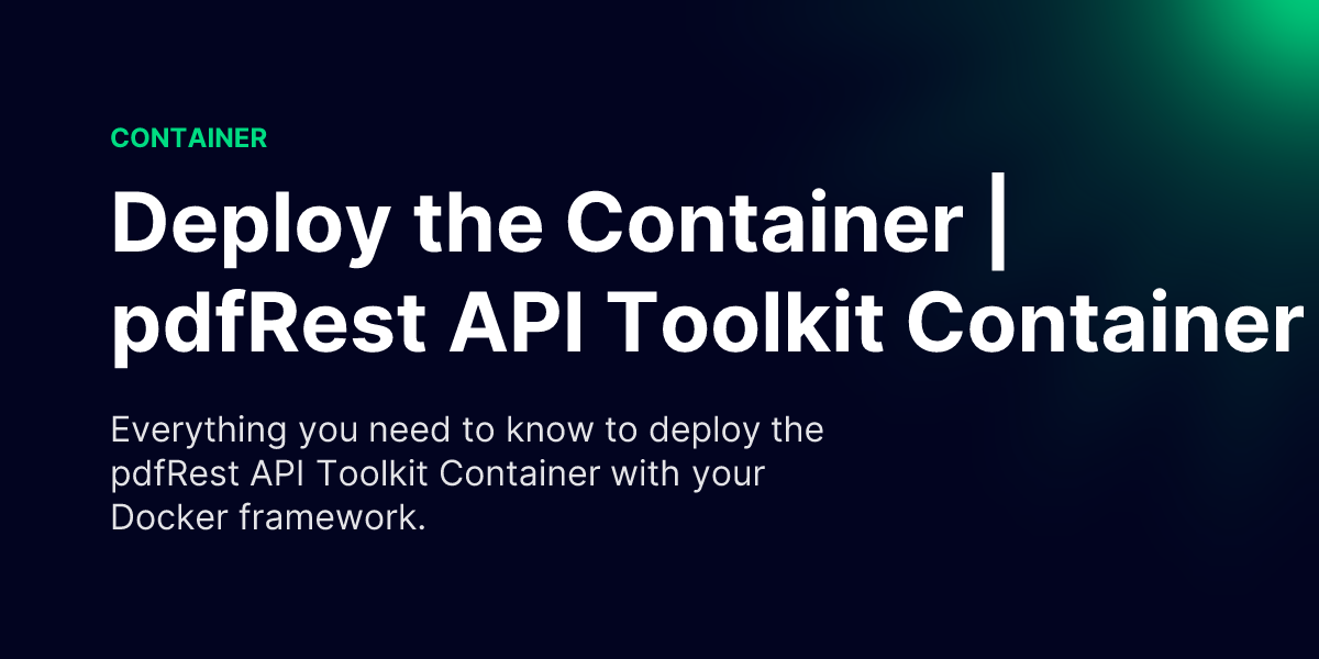Deploy the Container | pdfRest API Toolkit Container | pdfRest API Toolkit Documentation